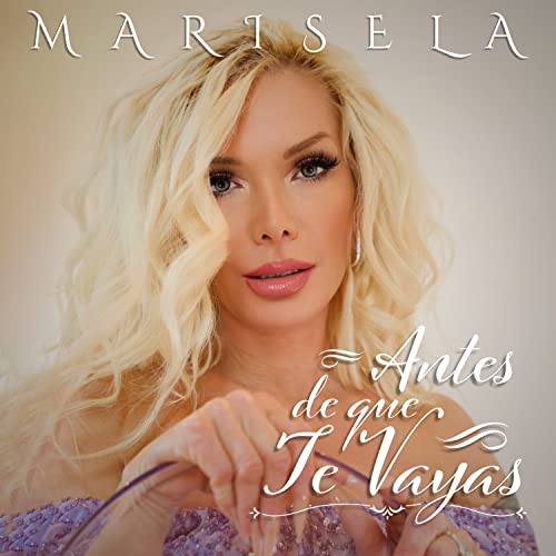Play Antes De Que Te Vayas by Marisela on Amazon Music