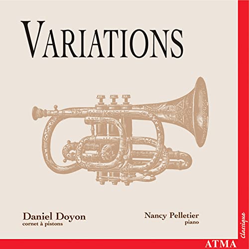 Amazon.com: Variations: Works for Cornet and Piano : Daniel Doyon ...