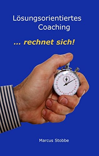 Lösungsorientiertes Coaching: ... rechnet sich!: Amazon.co.uk: Stobbe ...