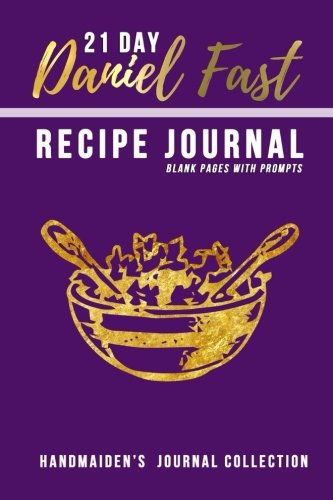 Daniel Fast Recipe Journal (Handmaiden's Creative Collection): Lewis ...