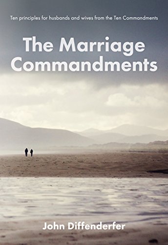 The Marriage Commandments: Ten Principles for Husbands and Wives from ...