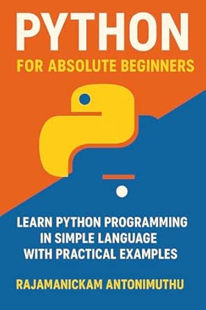 Amazon.com: Python for Absolute Beginners: Learn Python Programming in Simple Language with ...