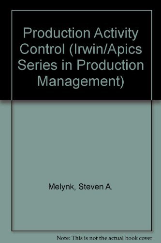 Production Activity Control (The Business One Irwin/ APICS Series in ...