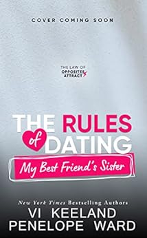The Rules of Dating My Best Friend's Sister - Kindle edition by Keeland , Vi , Ward , Penelope ...