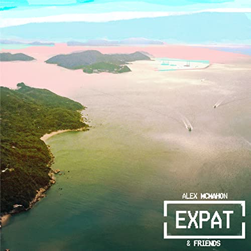 Amazon.com: Expat, Vol. 1 : Alex McMahon: Digital Music