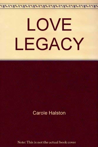 Title: Love Legacy: Amazon.co.uk: Carole Halston: 9780671570835: Books