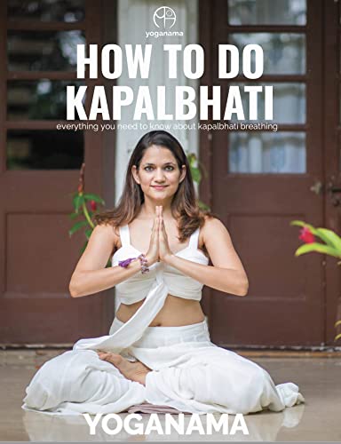 How to do Kapalbhati: Everything You Need to Know about Kapalbhati ...