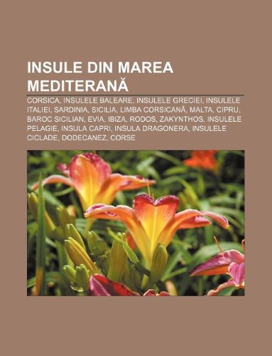 Amazon.co.jp: Insule Din Marea Mediteran: Corsica, Insulele Baleare ...