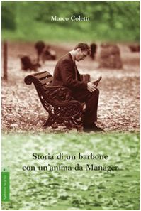 Storia di un barbone con un'anima da manager : Coletti, Marco: Amazon ...