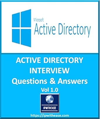Active Directory Interview Questions & Answers eBook : ipwithease, ipwithease: Amazon.in: Kindle ...
