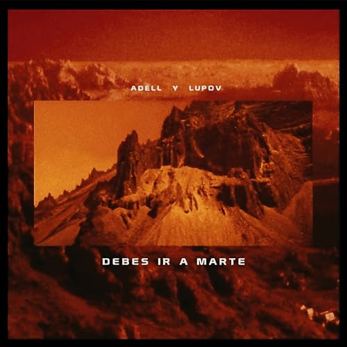Play Debes Ir a Marte by adell y lupov on Amazon Music