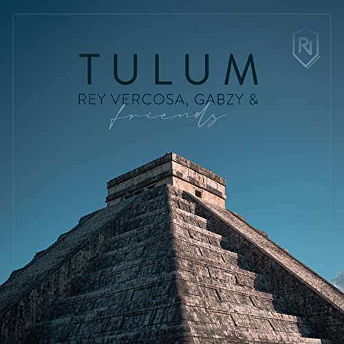 Tulum 2022 Rey Vercosa, Gabzy And Friends by Rey Vercosa & Gabzy on ...