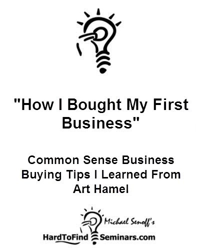 "How I Bought My First Business": Common Sense Business Buying Tips I ...