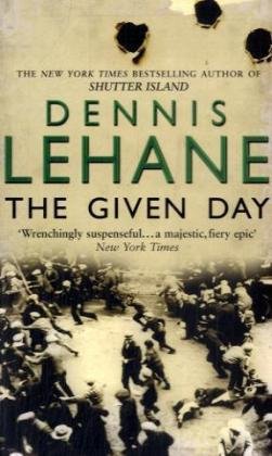 The Given Day: Lehane, Dennis: 9780552775571: Amazon.com: Books