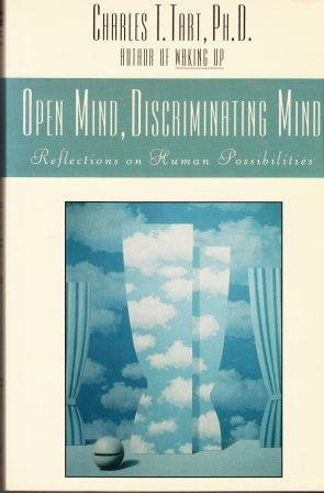 Open Mind, Discriminating Mind: Reflections on Human Possibilities ...