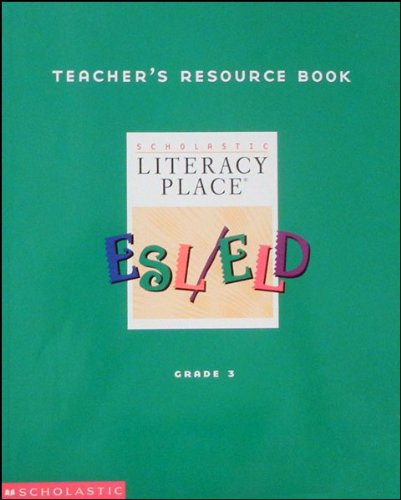 ESL / ELD (Scholastic Literacy Place Teacher Resource Book, Grade 3 ...