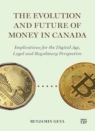 The Evolution and Future of Money in Canada: Implications for the ...