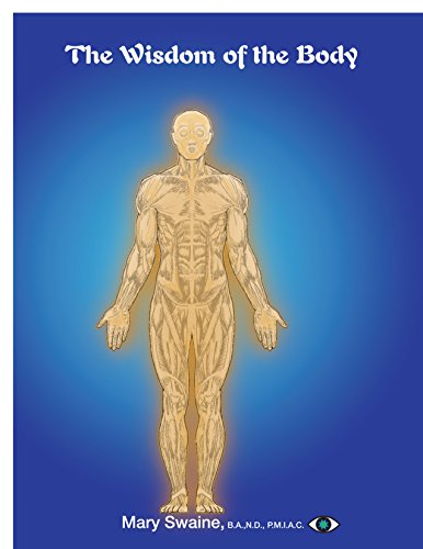 The Wisdom of the body: THE MULTI-LEVEL WISDOM OF THE PHYSICAL BODY ...
