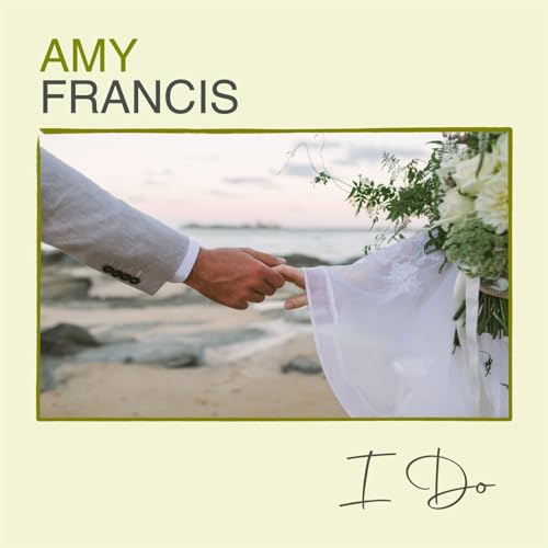 I Do by Amy Francis on Amazon Music - Amazon.com