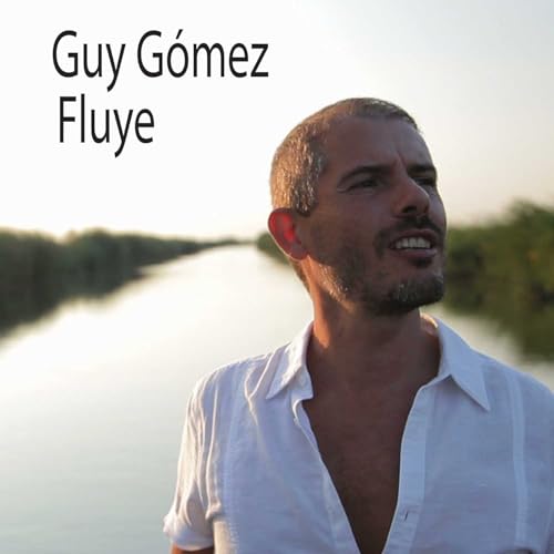 Amazon.com: Fluye : Guy Gómez: Digital Music