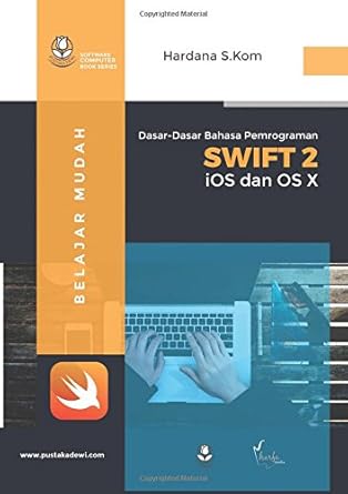 Dasar-Dasar Bahasa Pemrograman Swift 2: Bahasa Pemrograman Baru Untuk ...