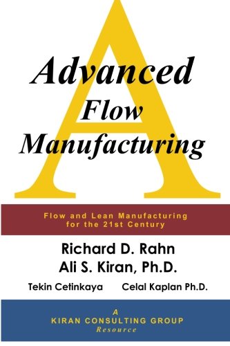 Advanced Flow Manufacturing: Rahn, Richard D., Kiran, Ali S ...