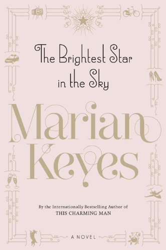 The Brightest Star in the Sky: A Novel: Keyes, Marian: Amazon.com: Books