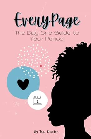 Amazon.com: Every Page: The Day One Guide to Your Period: 9798218430580 ...