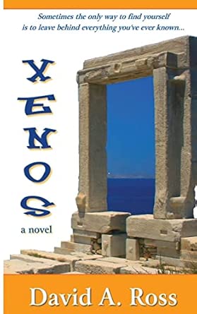 Xenos: A Romantic Novel of Travel and Self-Discovery in the Grecian ...