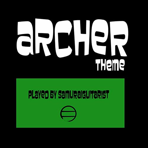 Play Archer Theme by samuraiguitarist on Amazon Music