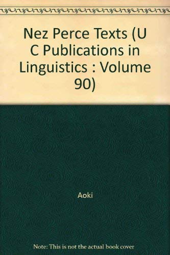 Amazon.com: Nez Perce Texts (U C Publications in Linguistics : Volume ...