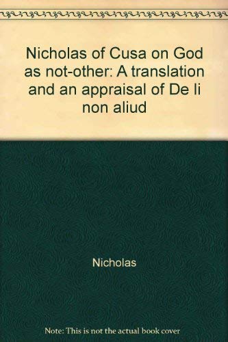 Nicholas of Cusa on God as not-other: A translation and an appraisal of ...