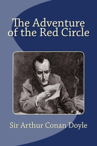 The Adventure of the Red Circle: Doyle, Sir Arthur Conan: 9781517789640 ...