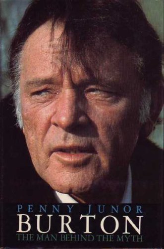 Burton: The Man Behind the Myth: Junor, Penny: 9780312108809: Amazon ...