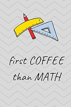 First Coffee Than Math: Mathematics journal for teachers: Pryor ...