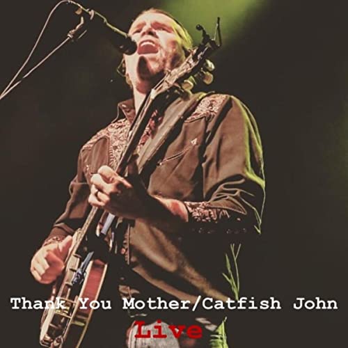 Play Thank You Mother / Catfish John (Live) by Poor Man's Whiskey on ...