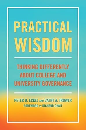 Amazon.com: Practical Wisdom: 9781620368381: Eckel, Peter D., Trower ...