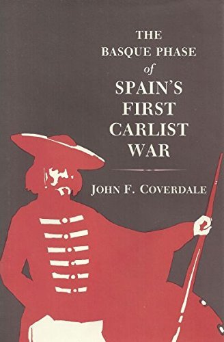 The Basque Phase of Spain's First Carlist War (Princeton Legacy Library ...