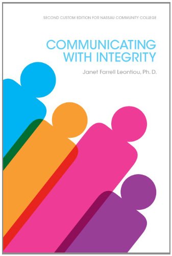 Communicating With Integrity, by Janet Farrell Leontiou, Ph.D. (2nd ...