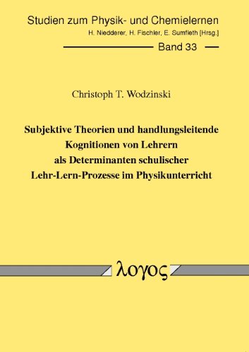 Subjektive Theorien und handlungsleitende Kognitionen von Lehrern als ...