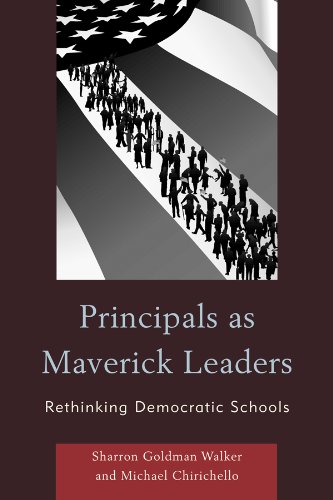 Amazon.co.jp: Principals as Maverick Leaders: Rethinking Democratic ...