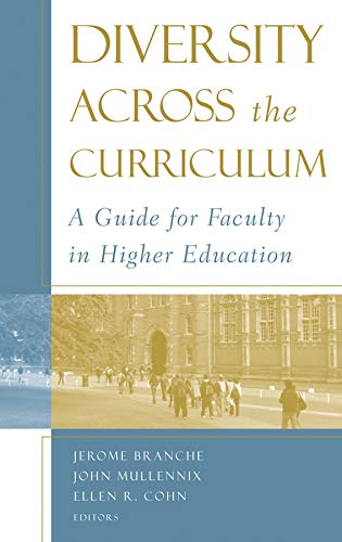 Diversity Across the Curriculum: A Guide for Faculty in Higher ...