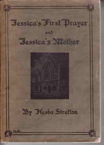 Jessica's First Prayer and Jessica's Mother: stretton, hesba: Amazon ...