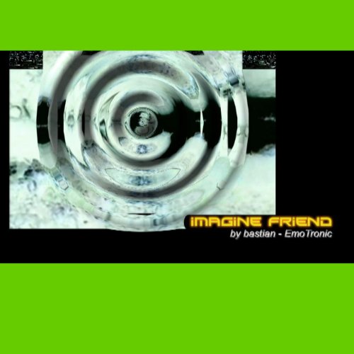 Play Imagine Friend by Bastian on Amazon Music