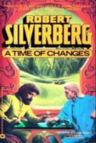Time of Changes: Silverberg, Robert: 9780446340618: Amazon.com: Books
