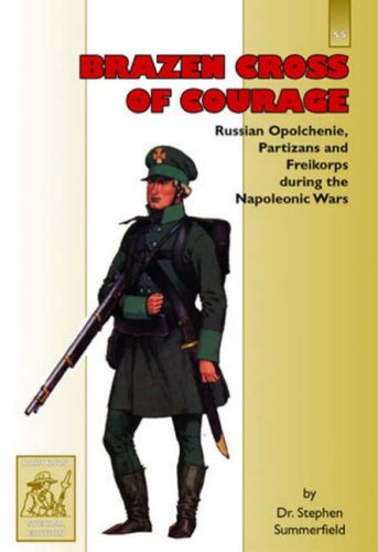 Brazen Cross of Courage: Russian Opolchenie, Partizans and Freikorps ...