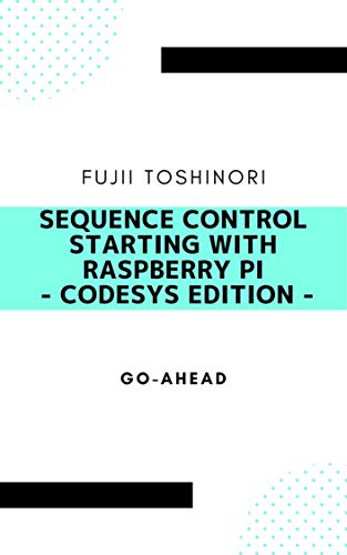 Amazon.com: Sequence control starting with Raspberry Pi - CODESYS Edition - eBook : Fujii ...