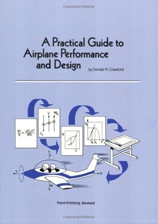 A Practical Guide to Airplane Performance and Design [6/29/1979] Donald ...
