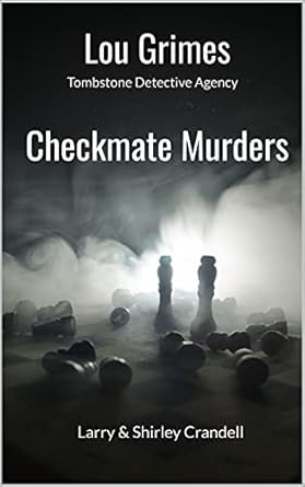 Amazon.com: Lou Grimes, Tombstone Detective Agency: Checkmate Murders ...
