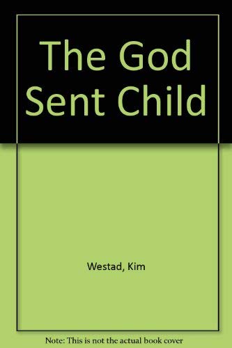 Amazon.co.jp: The God Sent Child : Westad, Kim: 洋書